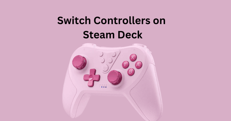 Switch Controllers on Steam Deck – How to Connect & Use