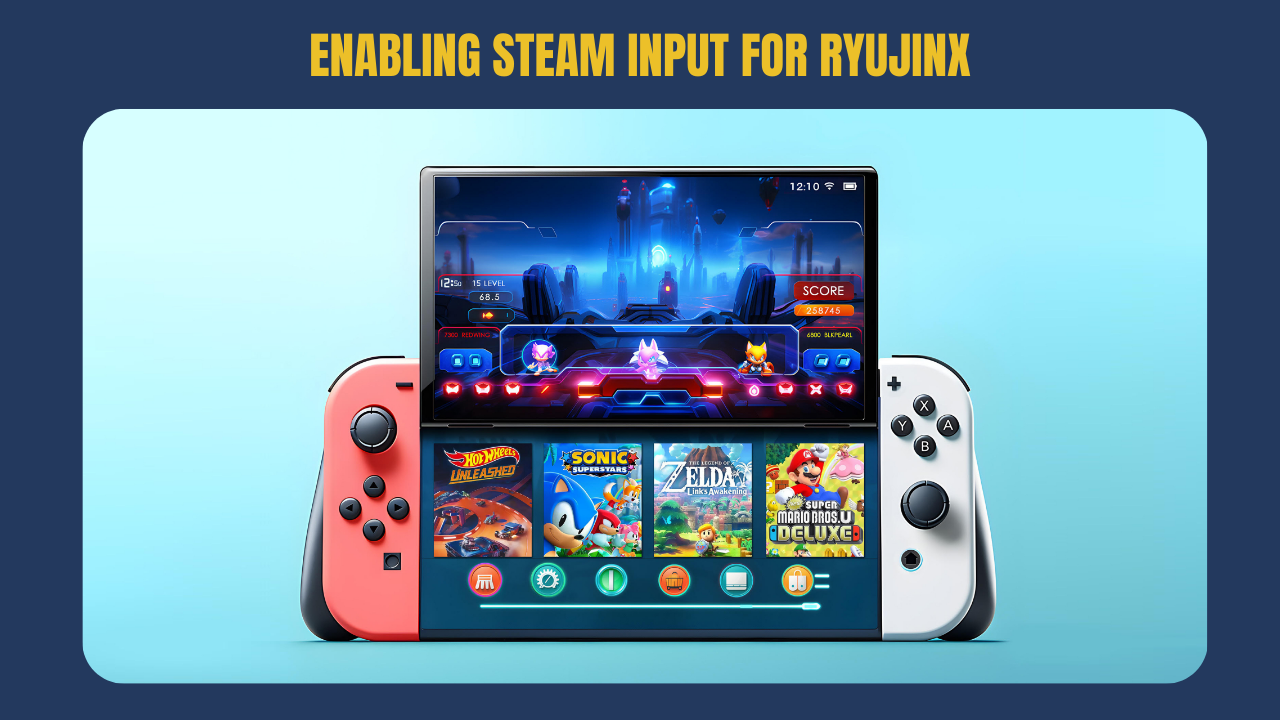 Use Steam Input with Ryujinx: 6 Steam Input Secrets