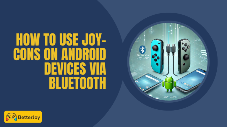 Use Joy-Cons on Android – 4 Powerful Steps to Android Play