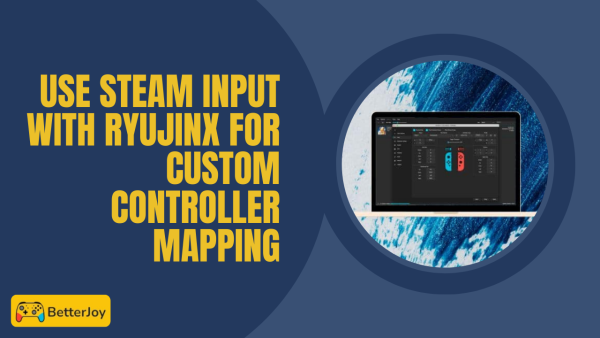 Use Steam Input with Ryujinx: 6 Steam Input Secrets